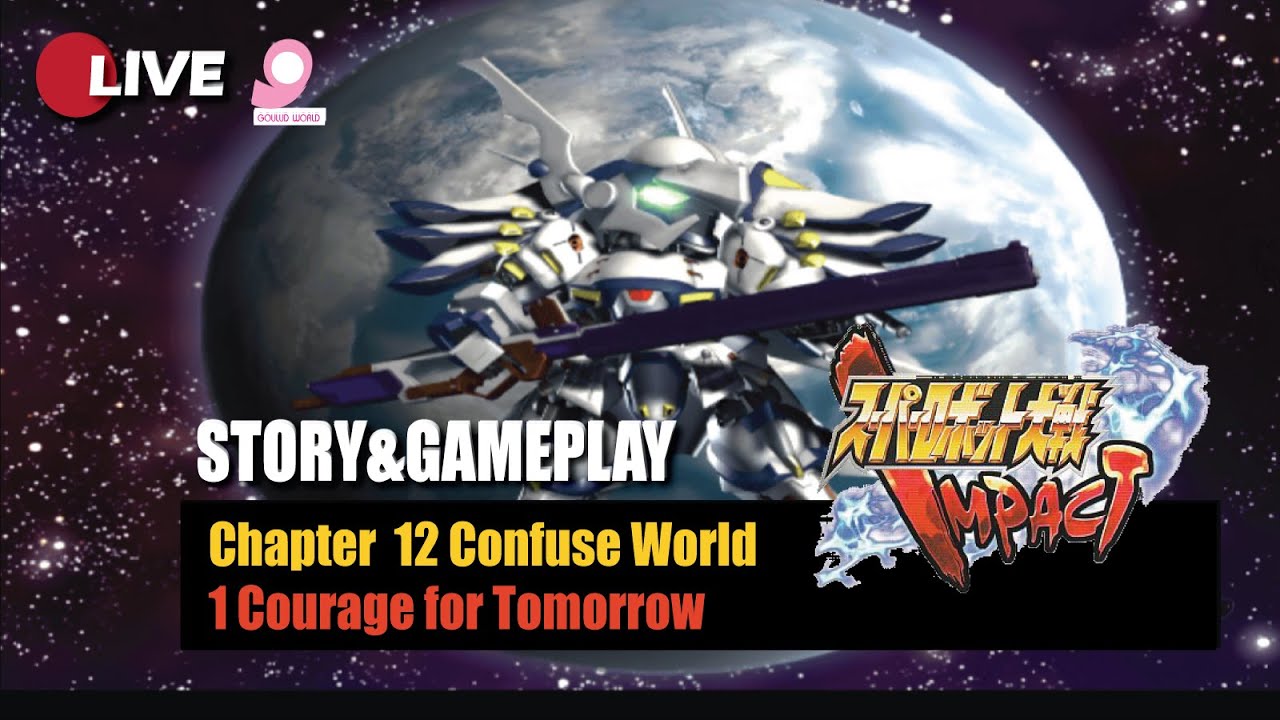 Super Robot Wars Impact / Story & Gameplay / Chapter 12 Confuse World ...