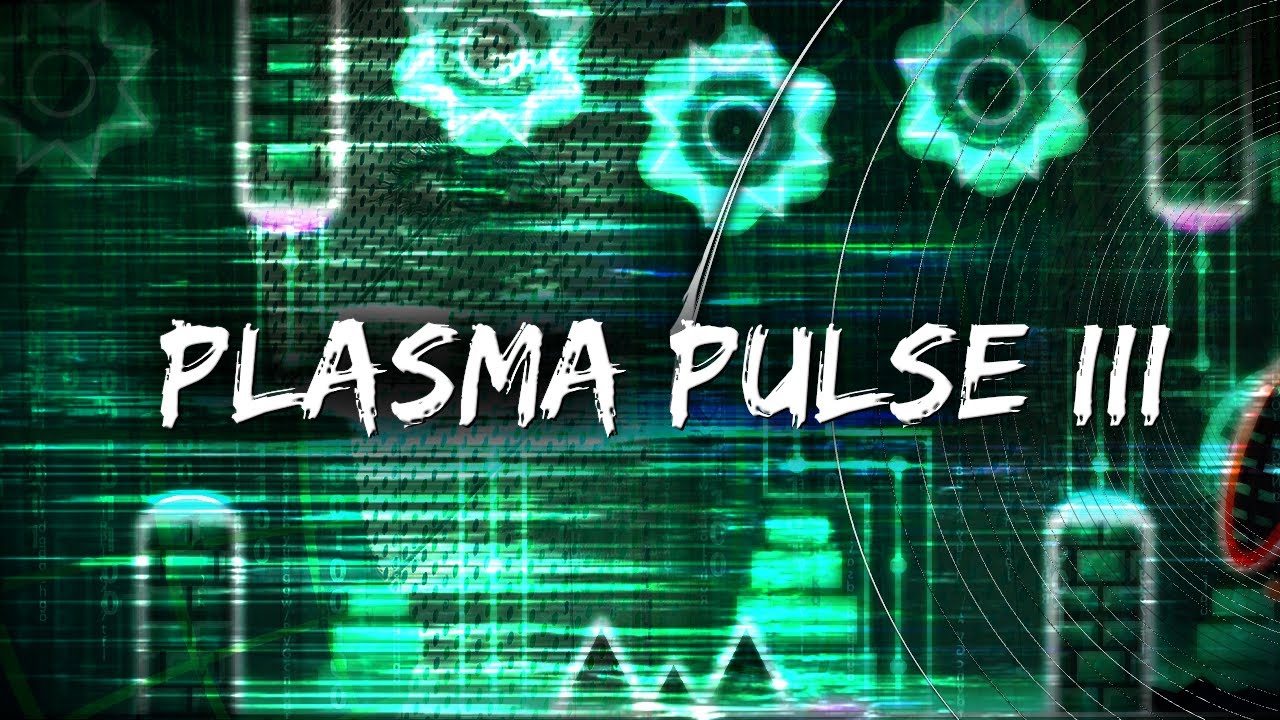 Plasma Pulse III (Extreme Demon) by xSmokes - Geometry Dash - YouTube
