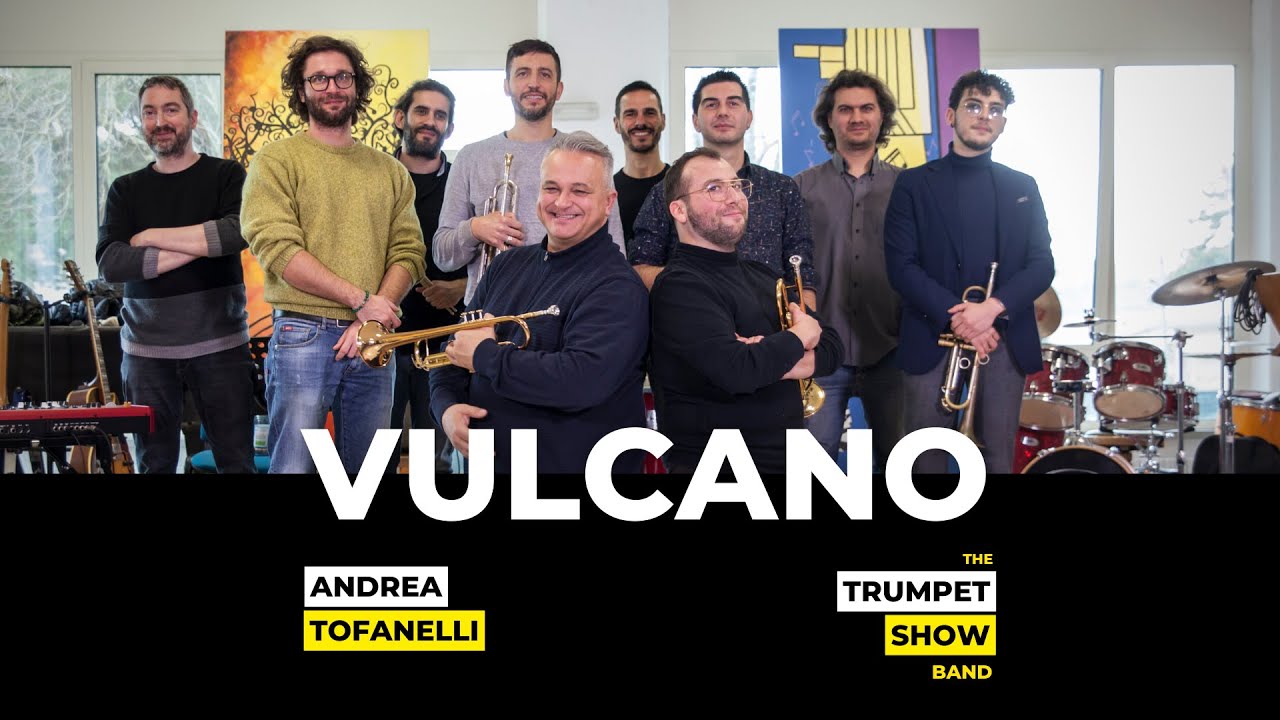 VULCANO - Andrea Tofanelli e The Trumpet Show Band - YouTube