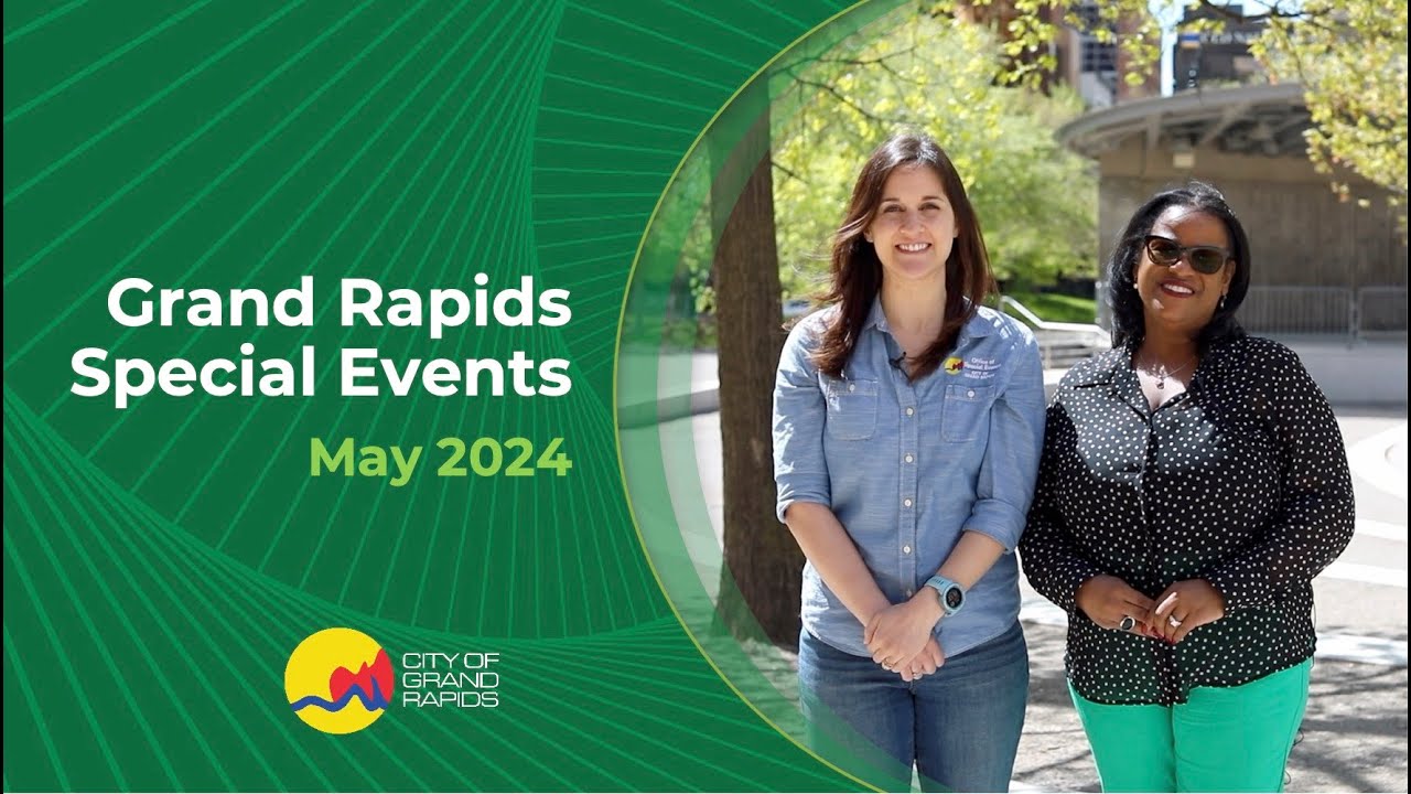 Grand Rapids Events - May 2024 - YouTube