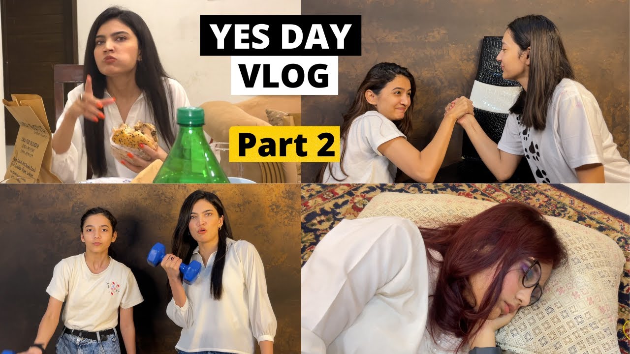 YES DAY VLOG (PART 2) 😅 😂 🤣 | Iqra Kanwal | Fatima Faisal | HiraFaisal ...