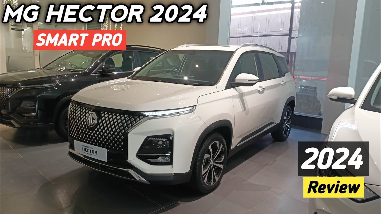 Mg Hector Plus Smart Pro 2024 ️ | Mg Hector Plus Smart Pro 2.0 Turbo ...