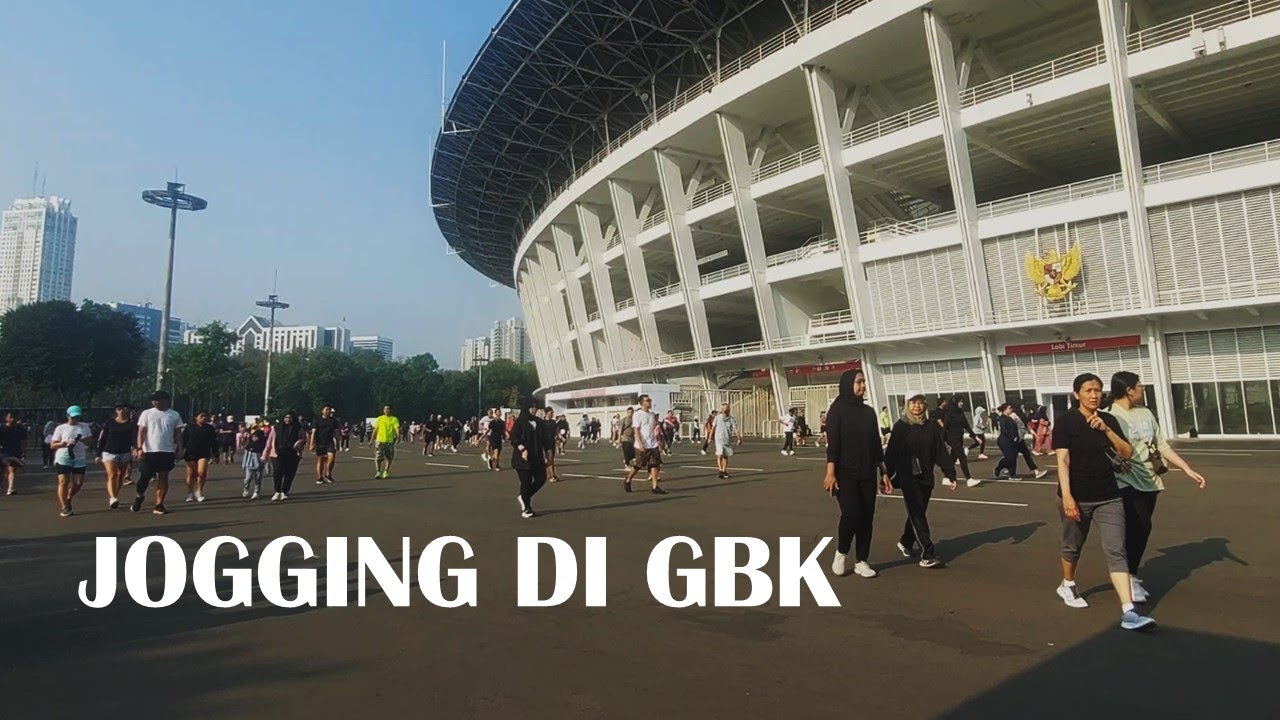 Vlog GBK - Jogging Hari Sabtu di Stadion Utama - YouTube