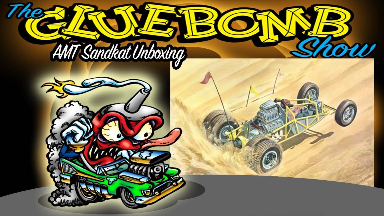 The Glue Bomb Show, Episode 273: AMT Sandkat Unboxing - YouTube