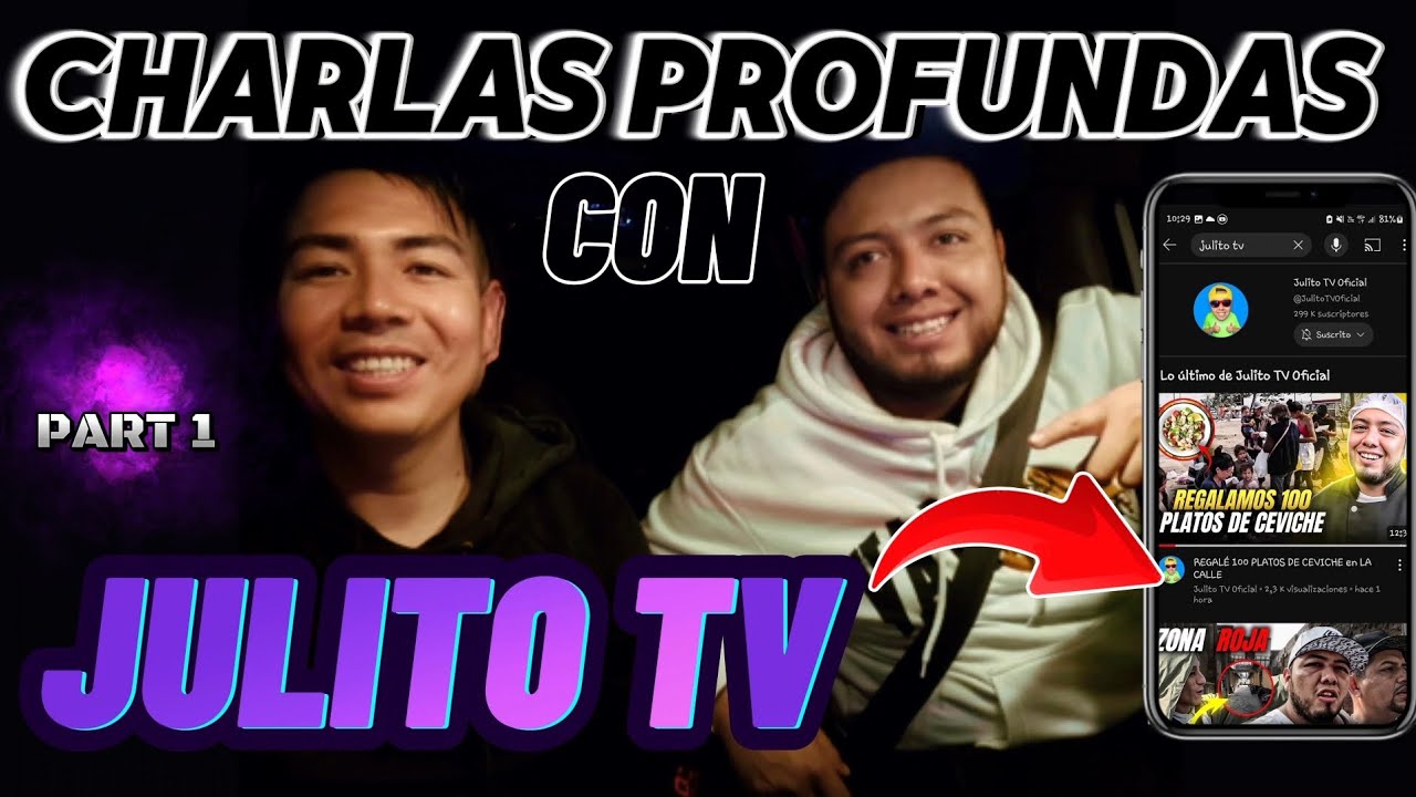 JULITO TV confesiones profundas @JulitoTVOficial | part. 1 - YouTube
