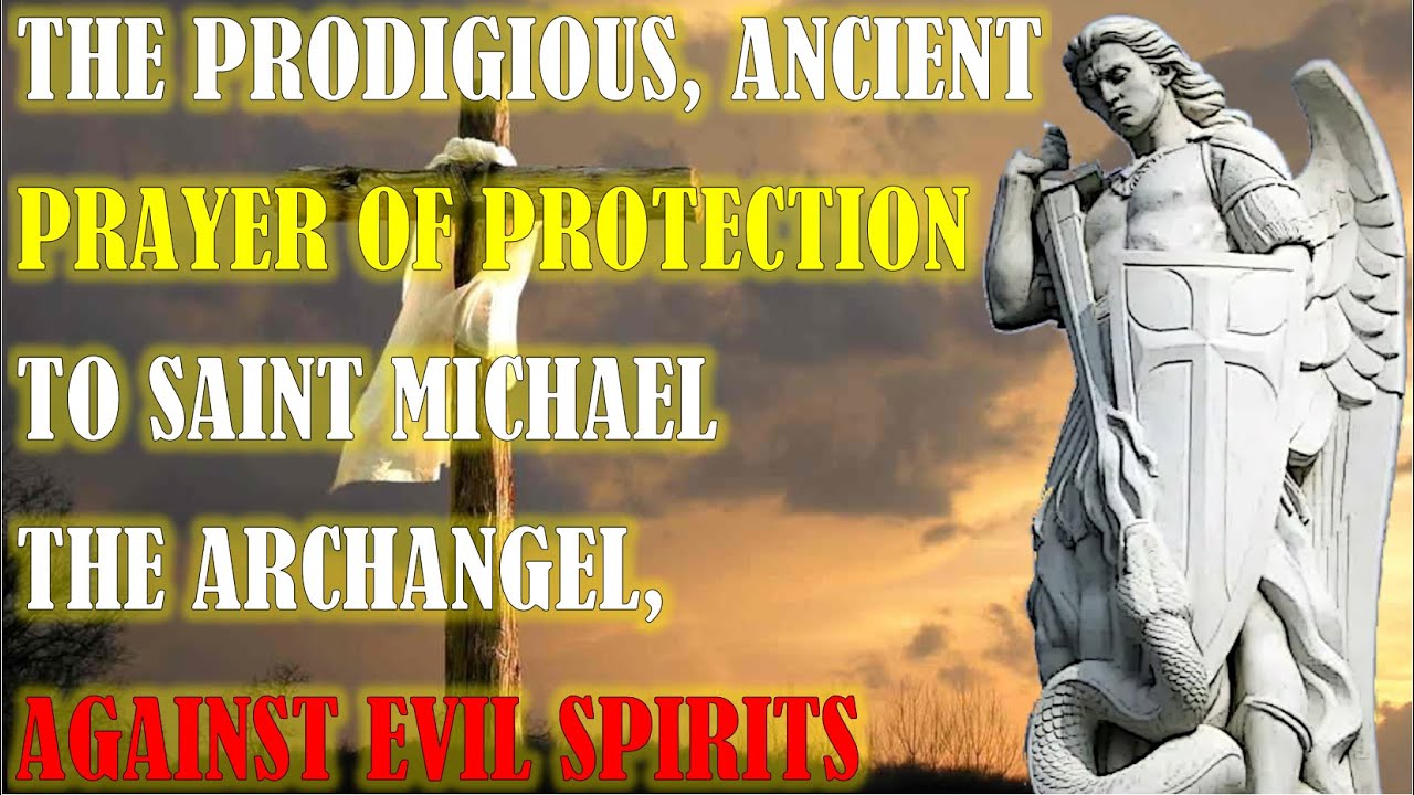 The Prodigious, Ancient Prayer, of Protection to Saint Michael the ...
