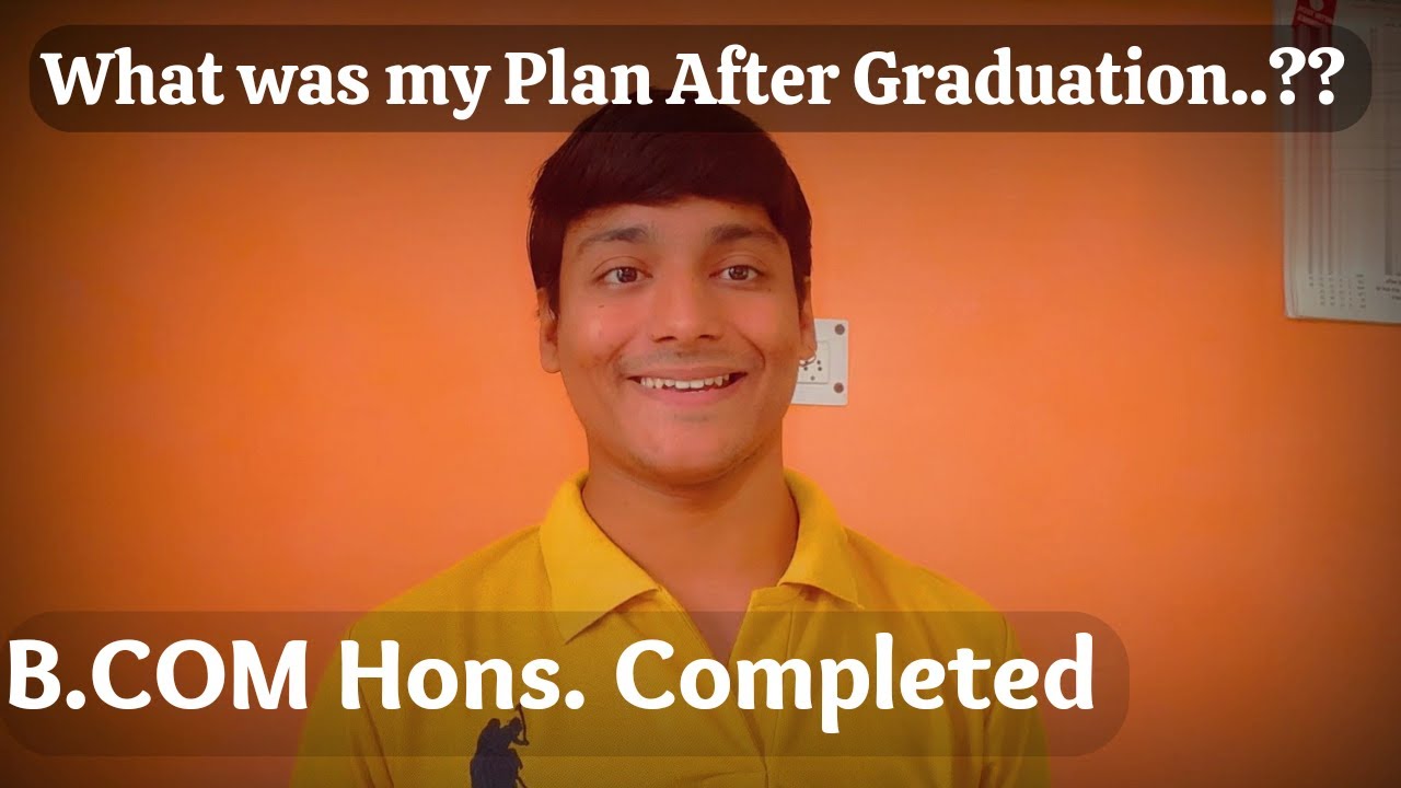 What was my plan After Graduation....🤔🤔??|| B.com Honors Completed but ...