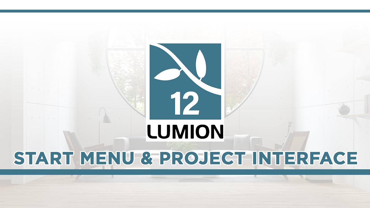 LUMION 12 START MENU AND PROJECT INTERFACE - YouTube
