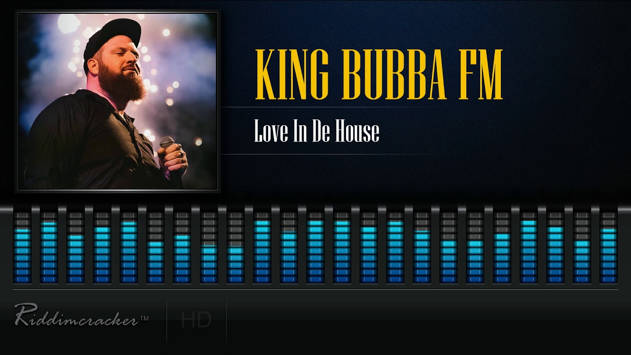 King Bubba FM - Love In De House [2019 Soca] [HD] - YouTube
