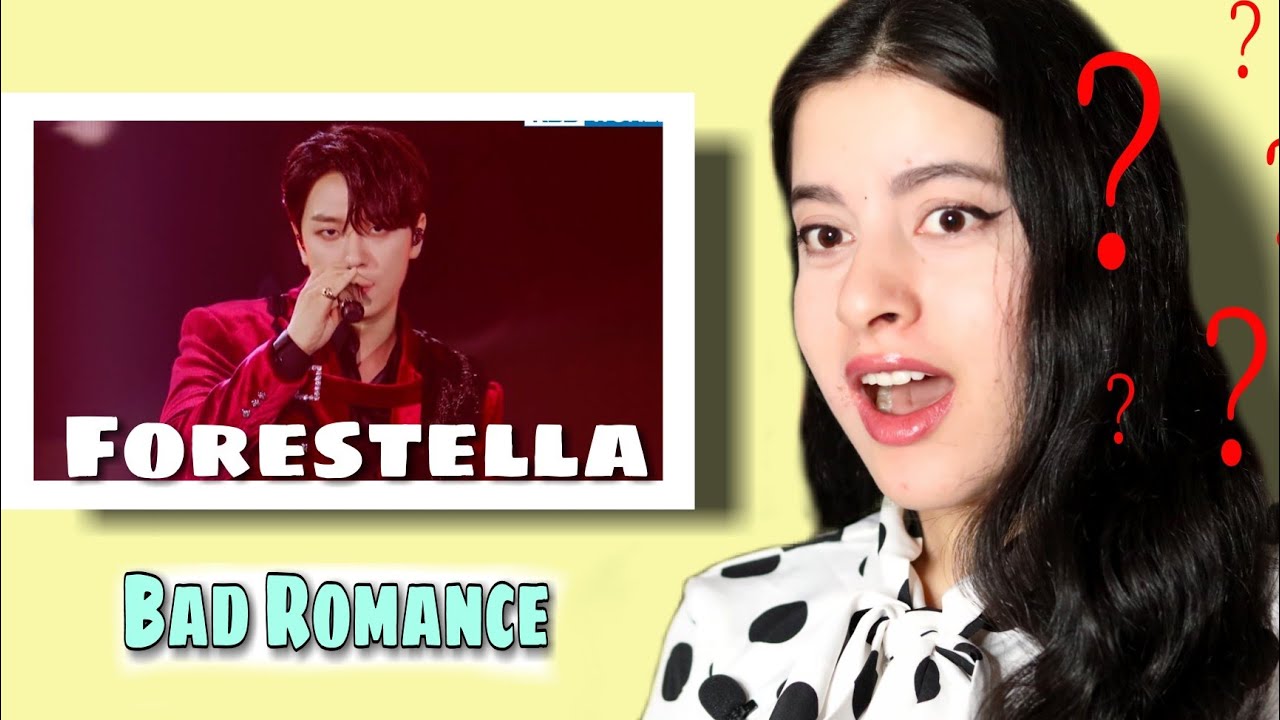 FIRST TIME REACTION to Forestella 포레스텔라 Bad Romance | Rubishaa - YouTube