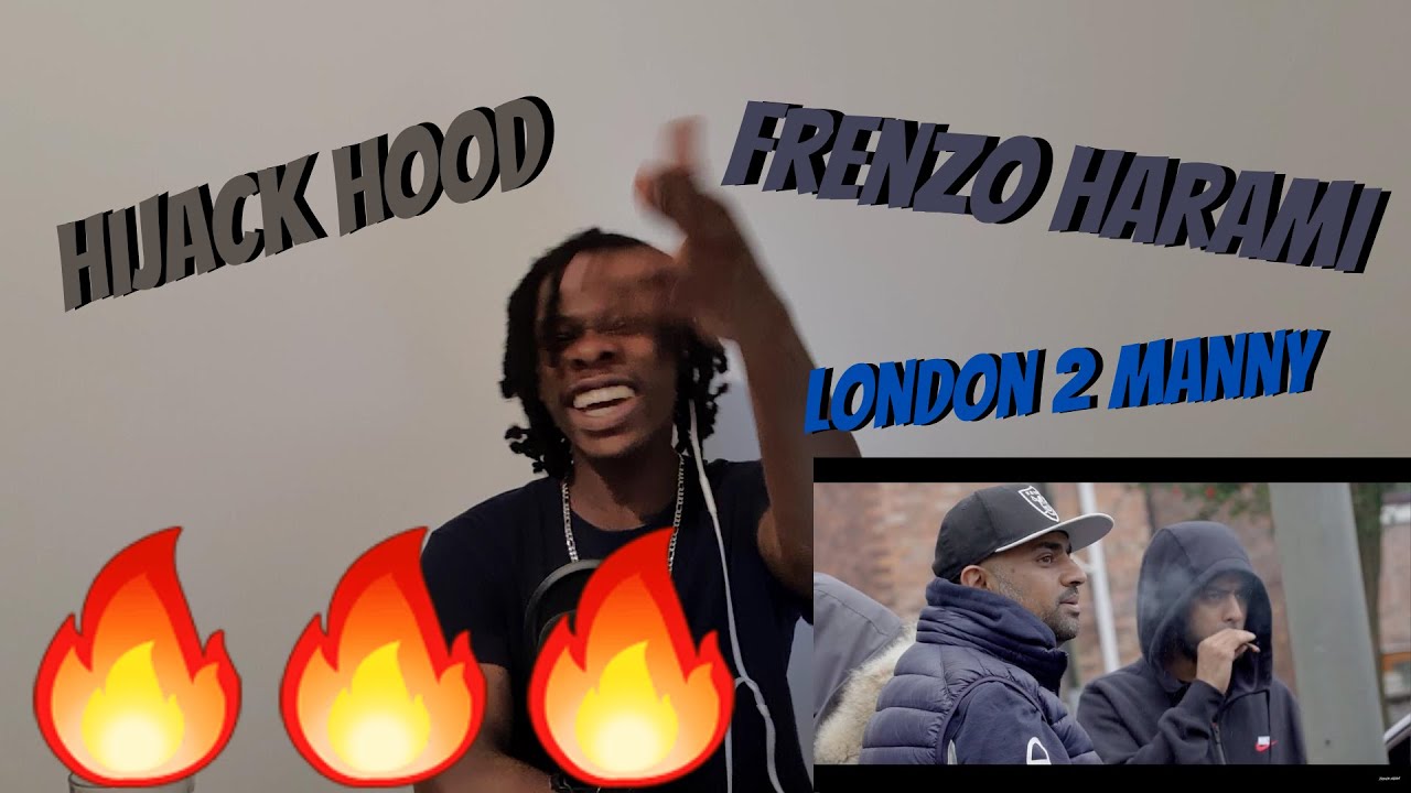 Frenzo Harami x Hijack Hood - London 2 Manny [Music Video] REACTION!!!🔥 ...