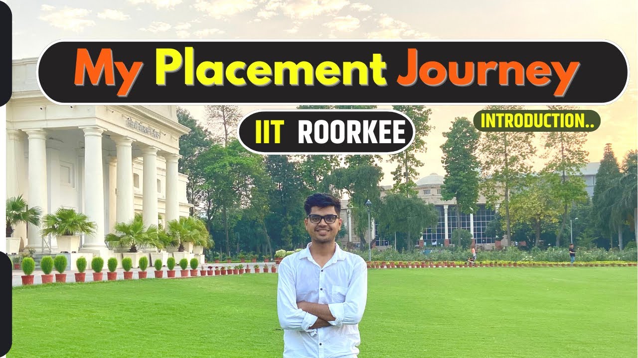 My Placement Journey at IIT Roorkee | Introduction - YouTube