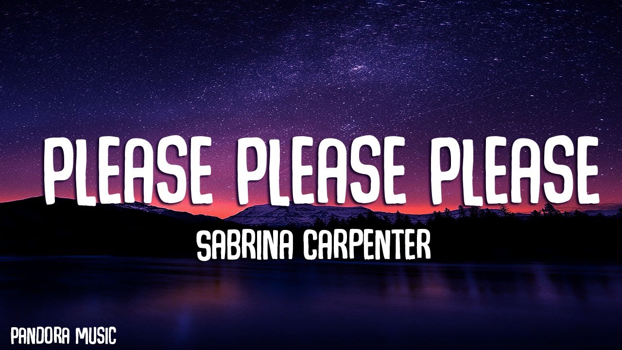 Sabrina Carpenter - Please Please Please (Lyrics) - YouTube