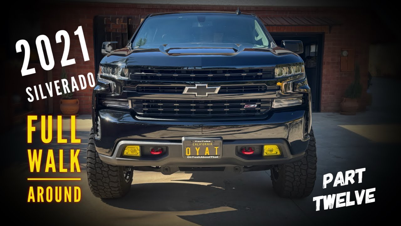 2021 Chevy Silverado (part twelve): a full walk around with all my mods ...