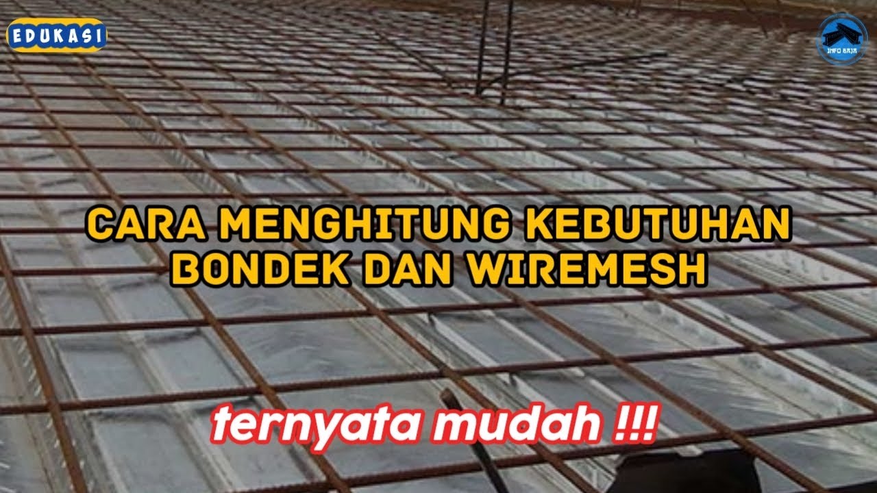 cara menghitung kebutuhan bondek dan wiremesh untuk dak lantai beton ...