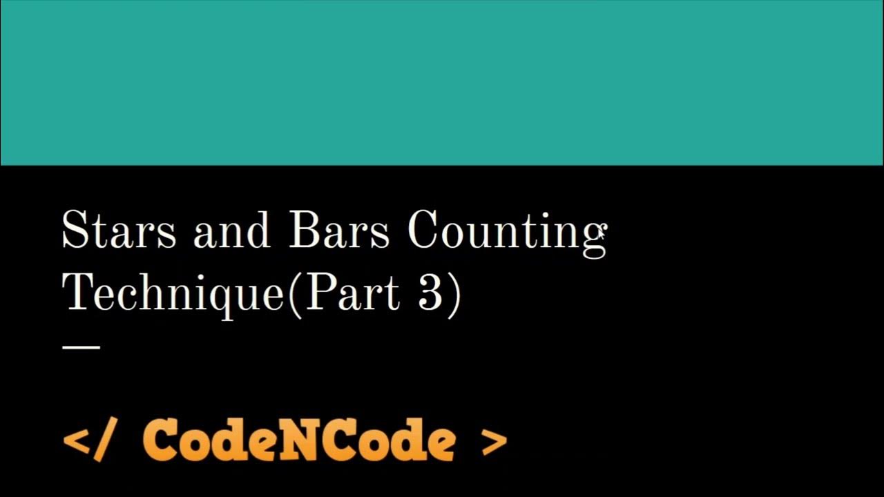 L04 Stars And Bars Part 3 Combinatorics Codencode Youtube