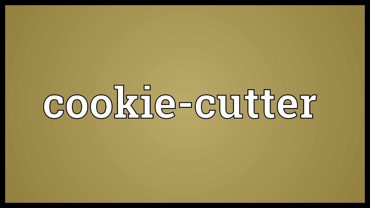 Cookie cutter Meaning YouTube cookie-cutter-meaning-youtube