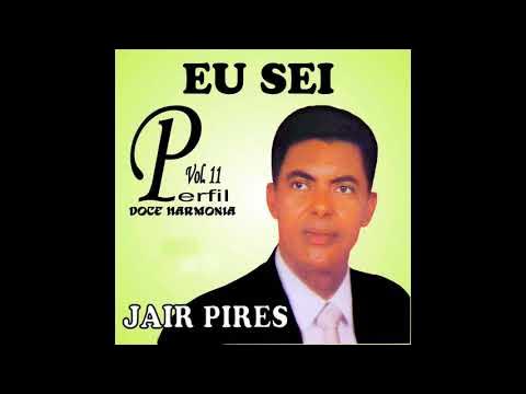 Jair Pires - Eu Sei (Pseudo Video) - YouTube Music