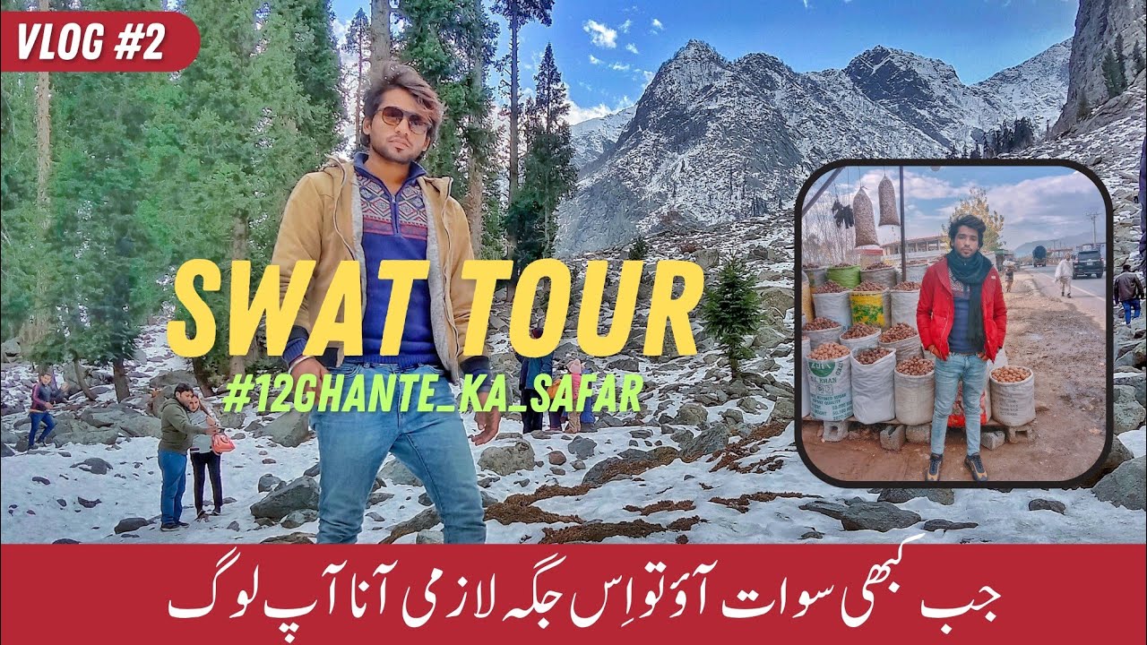 Travel To Swat Pakistan | Swat Documentary | Swat Valley Tourist وادی ...
