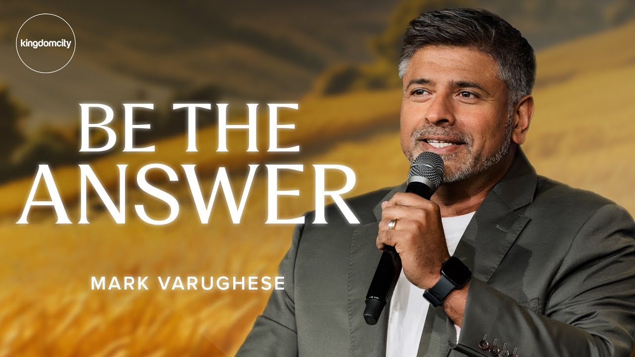 Be The Answer - Mark Varughese | Sunday Service - YouTube