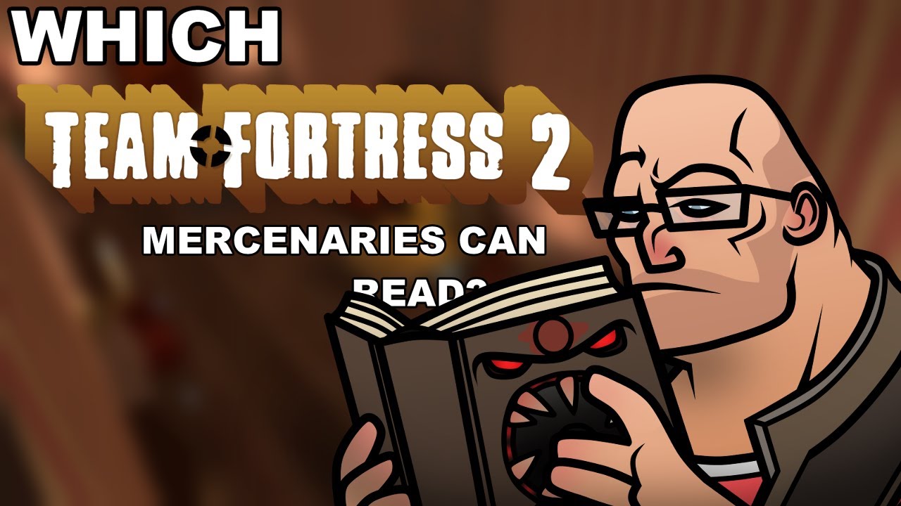 Which Team Fortress 2 Mercenaries Can Read? - YouTube