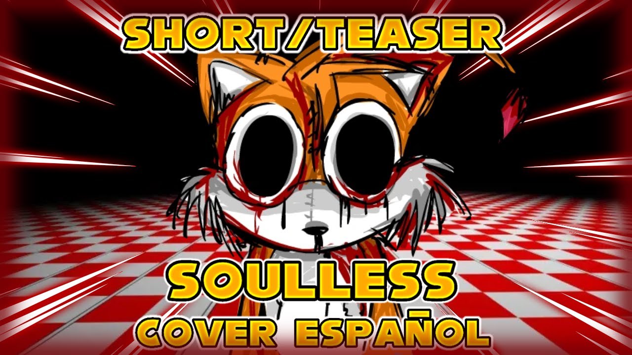 [ Soulless ] - Cover en Español - Friday Night Funkin´ Vs Sonic.exe ...