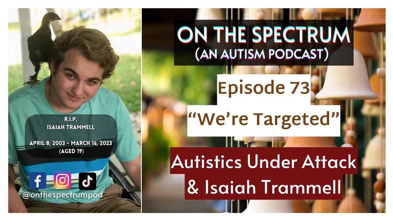 Autistics Under Attack & Isaiah Trammell - Episode 73 - YouTube