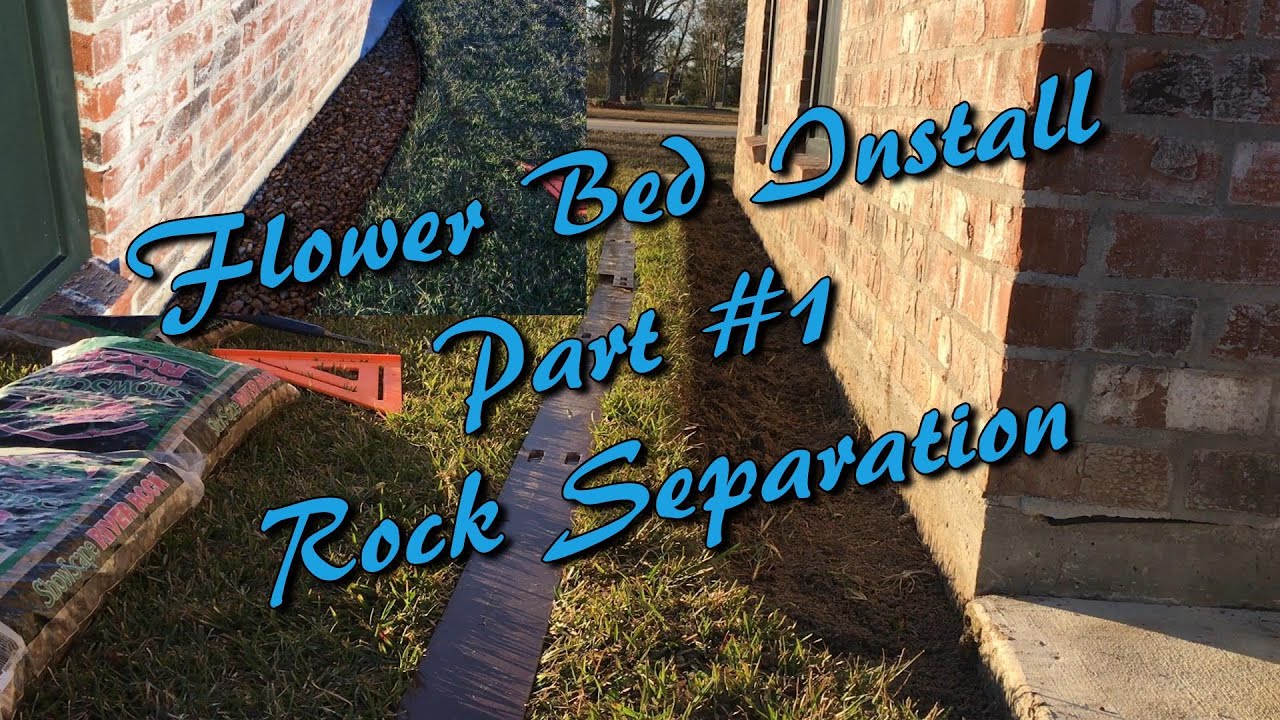 Flower Bed Install Part #1 Rock Separation - YouTube