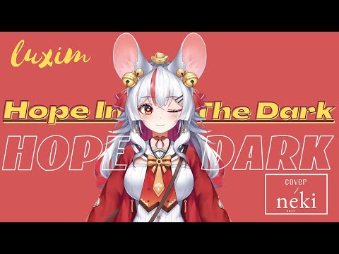 Hope In The Dark - Luxiem （cover by Neki）【VTUBER COVER】 - YouTube Music