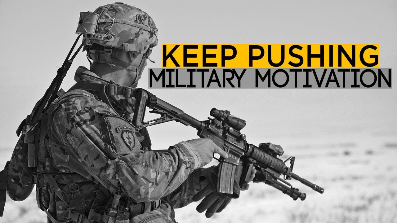 Military Motivation - "Keep Pushing" - YouTube