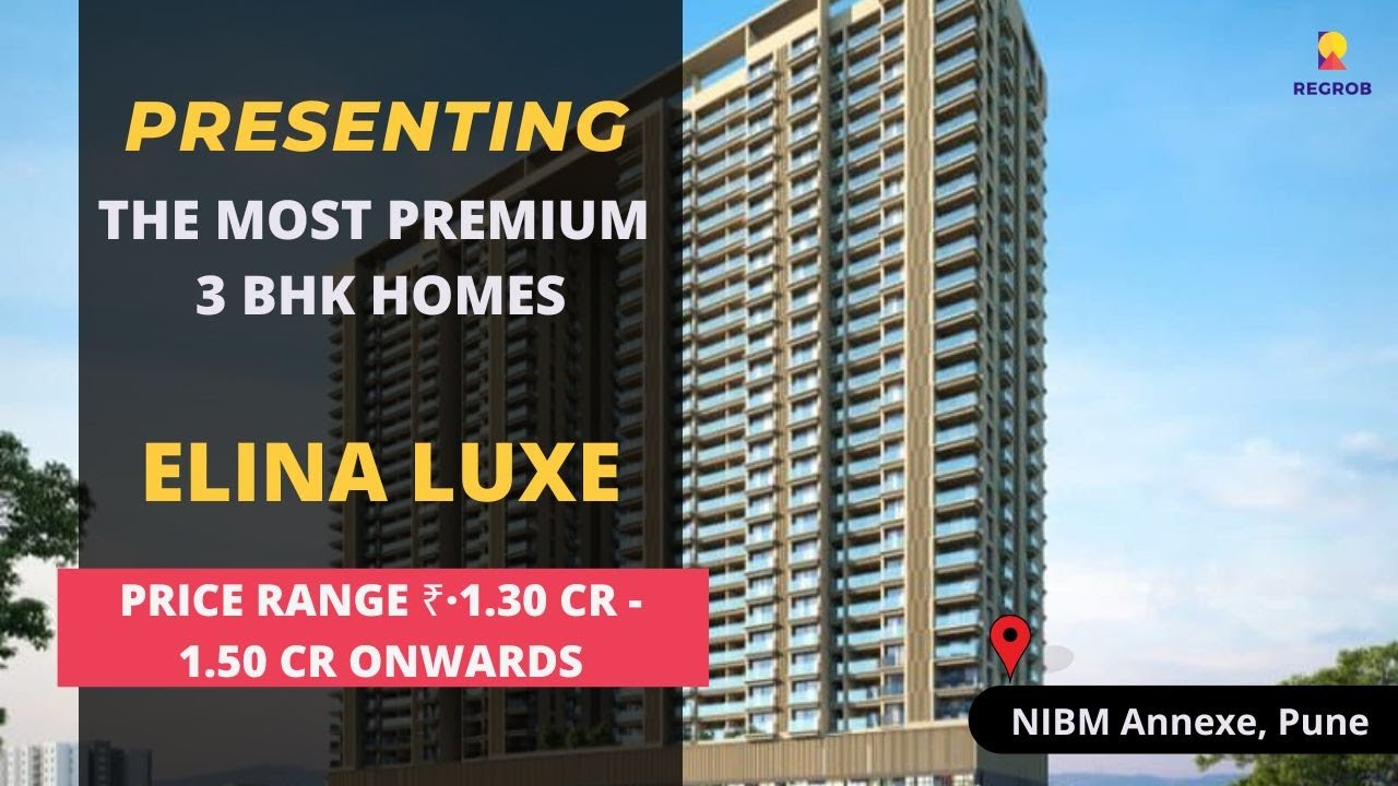 Elina Luxe | ☎ 9513312896 | 3 BHK Flats For Sale in NIBM Annexe Pune # ...