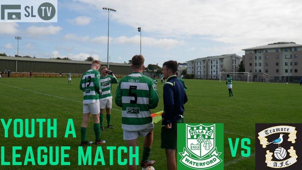 LEAGUE GAME | YOUTH A | VILLA FC vs TRAMORE AFC (WJL League) - YouTube
