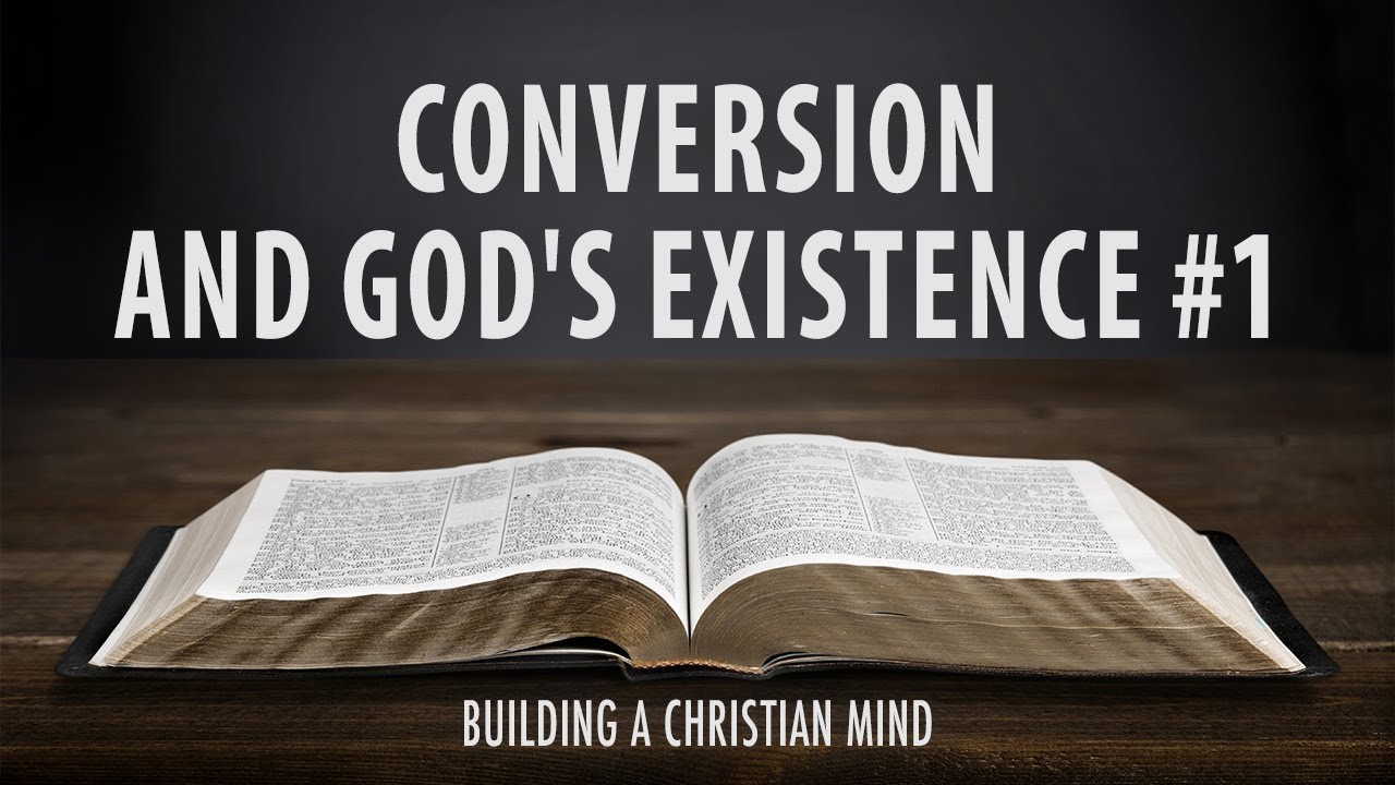 Conversion and God's Existence #1 - YouTube