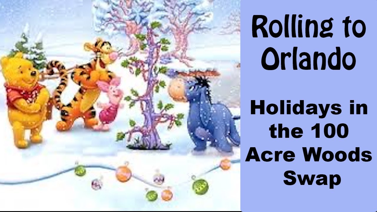 Holidays In The 100 Acre Woods Swap (a little late) - YouTube