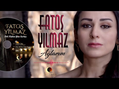 Fatoş Yılmaz Ağlarım Single 2021