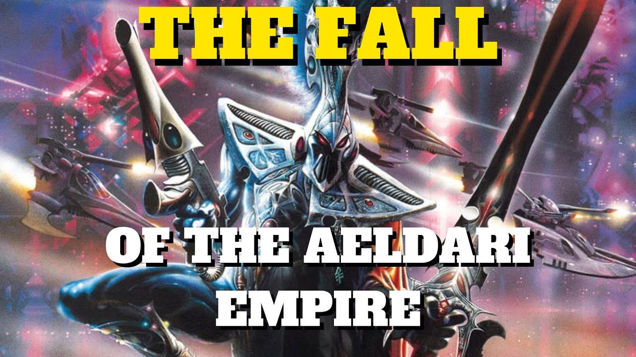 The Fall of the Aeldari Empire I Warhammer 40k Lore - YouTube