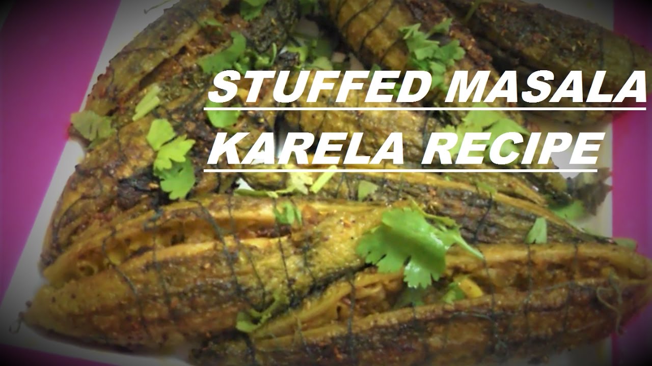 भरवां करेला बनाने की विधि Stuffed Masala Karela Recipe | How to make ...