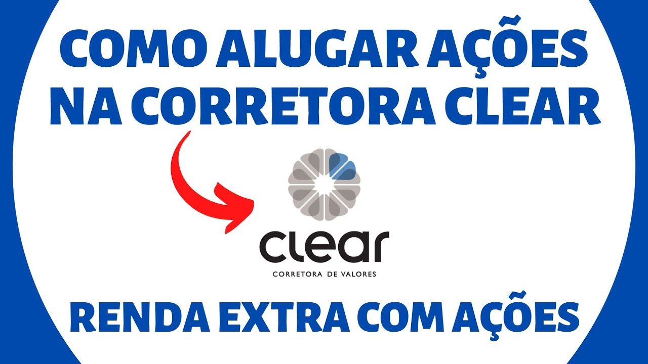 COMO ALUGAR SUAS AÇÕES NA CLEAR CORRETORA ? ALUGANDO AÇÕES E GANHANDO ...