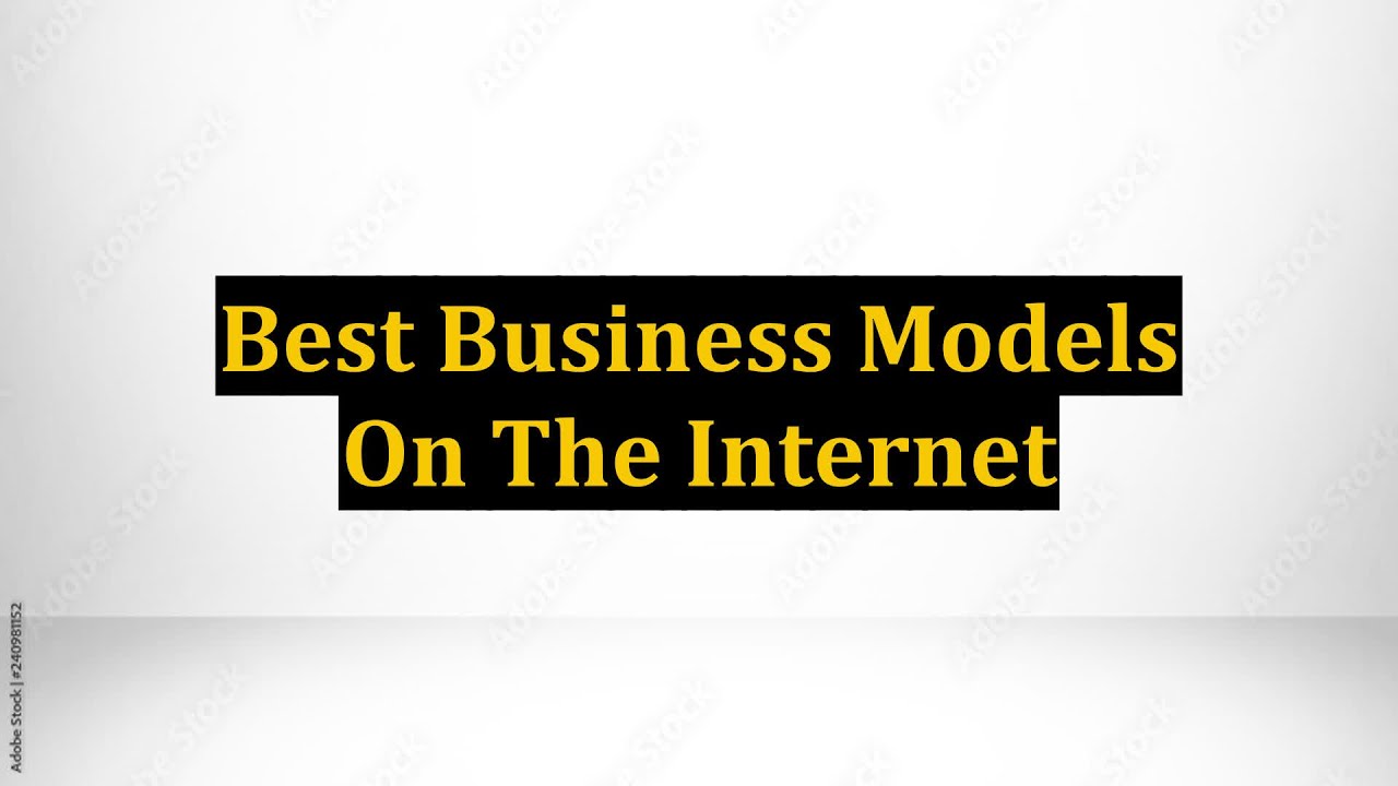Best Business Models On The Internet - YouTube