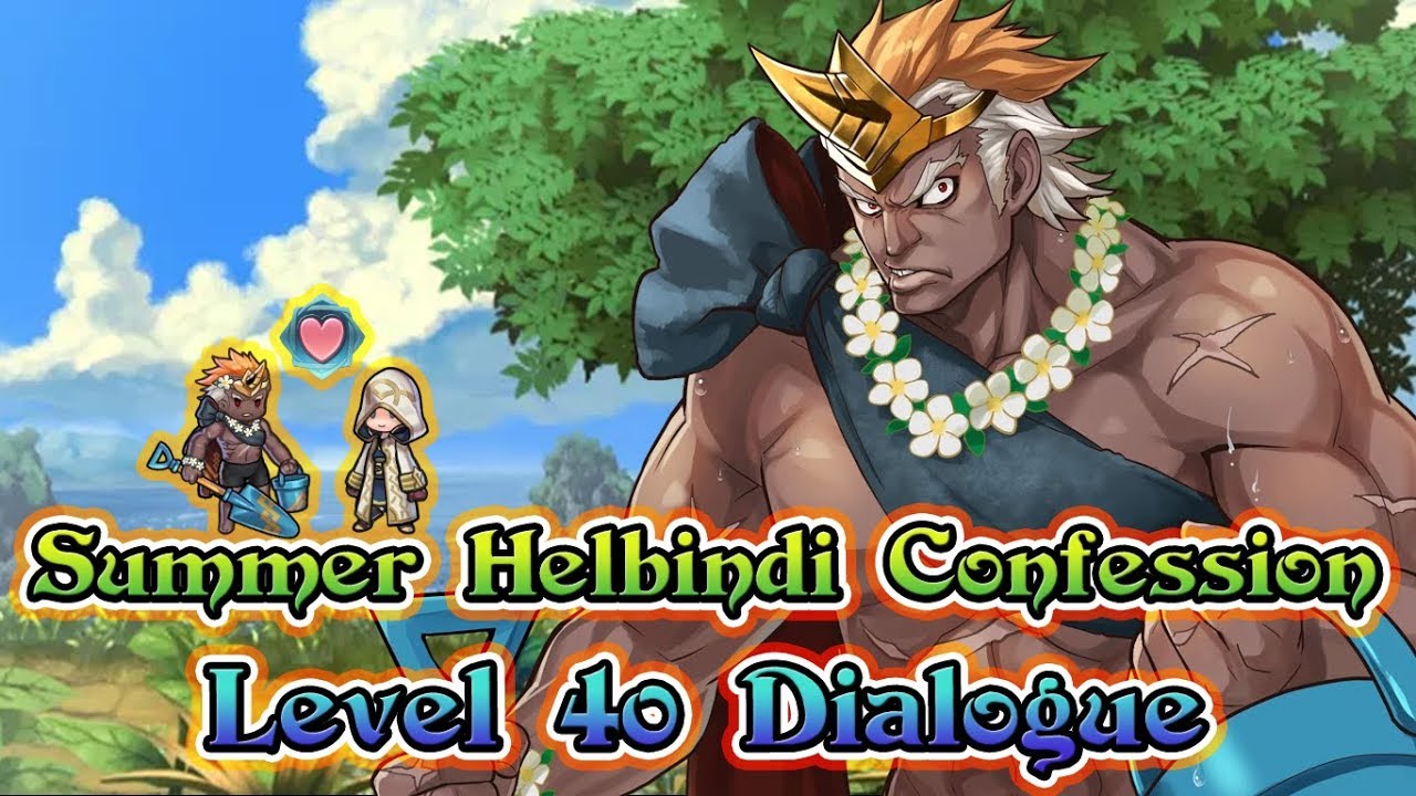 [Fire Emblem Heroes] Summer Helbindi Confession | Level 40 Dialogue ...