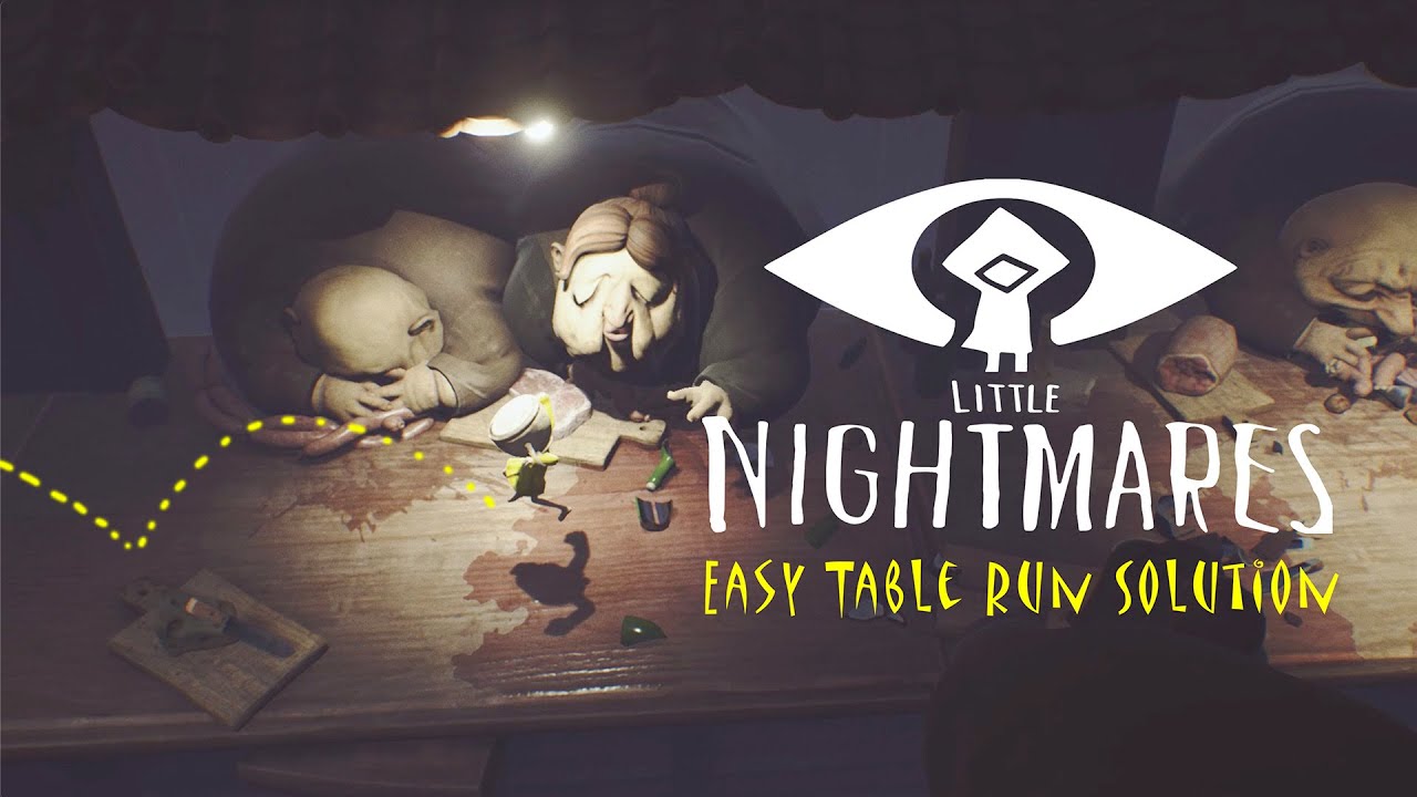 Little Nightmares - Table Run (Easy) - YouTube