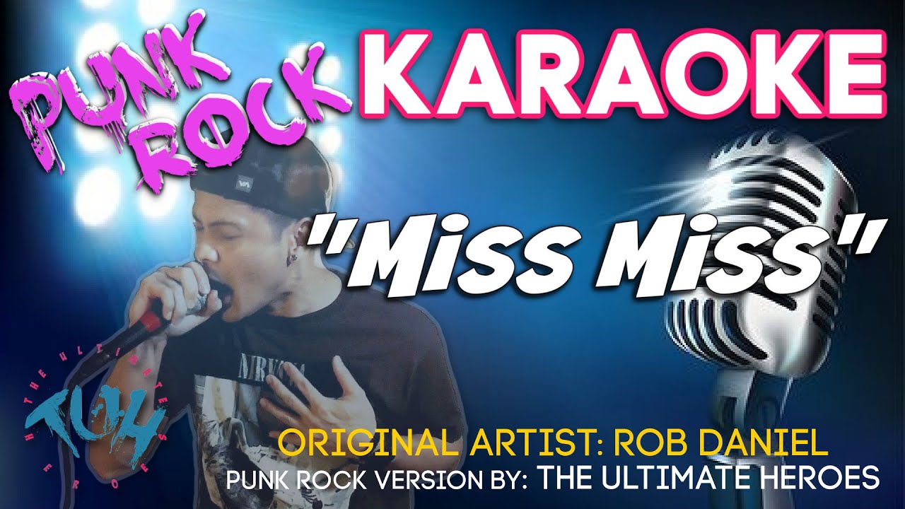 "Miss Miss" - ROCK KARAOKE // Punk Rock Cover by The Ultimate Heroes ...