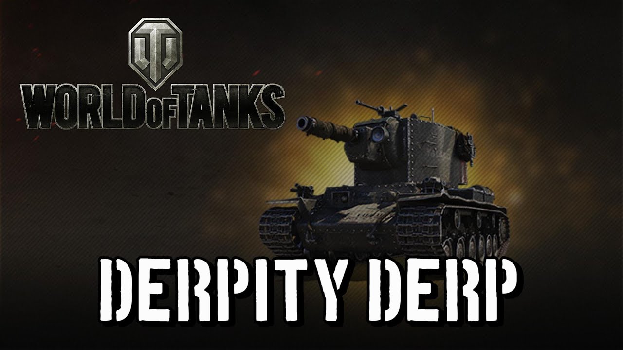 World of Tanks - Derpity Derp - YouTube