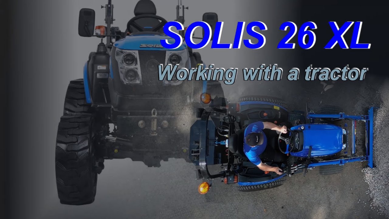 SOLIS_26_XL Working with a tractor - YouTube