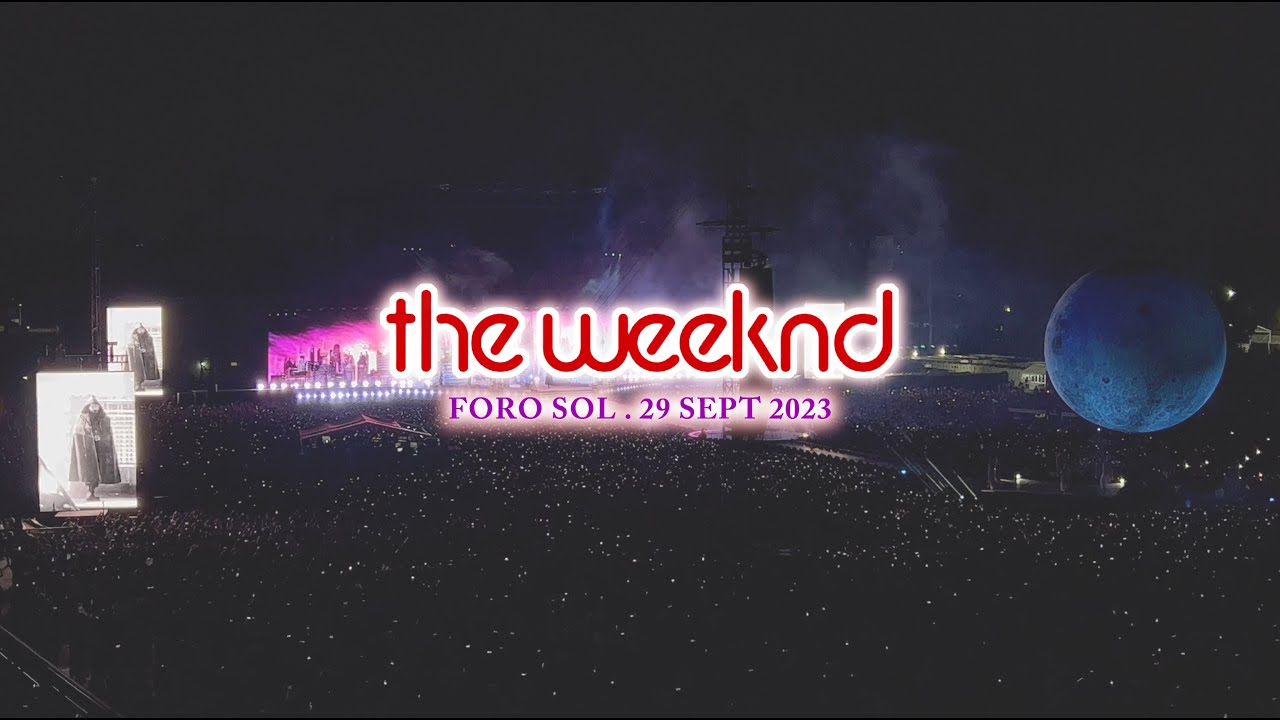 🌕 The Weeknd - "PARTY MONSTER", Foro Sol, México, 29 Septiembre 2023 ...