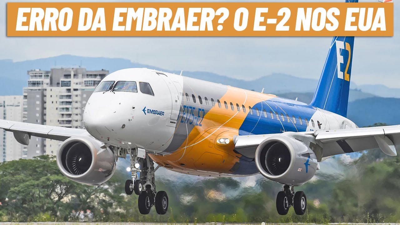 EMBRAER 175 E2 pode ser um FRACASSO nos Estados Unidos - YouTube