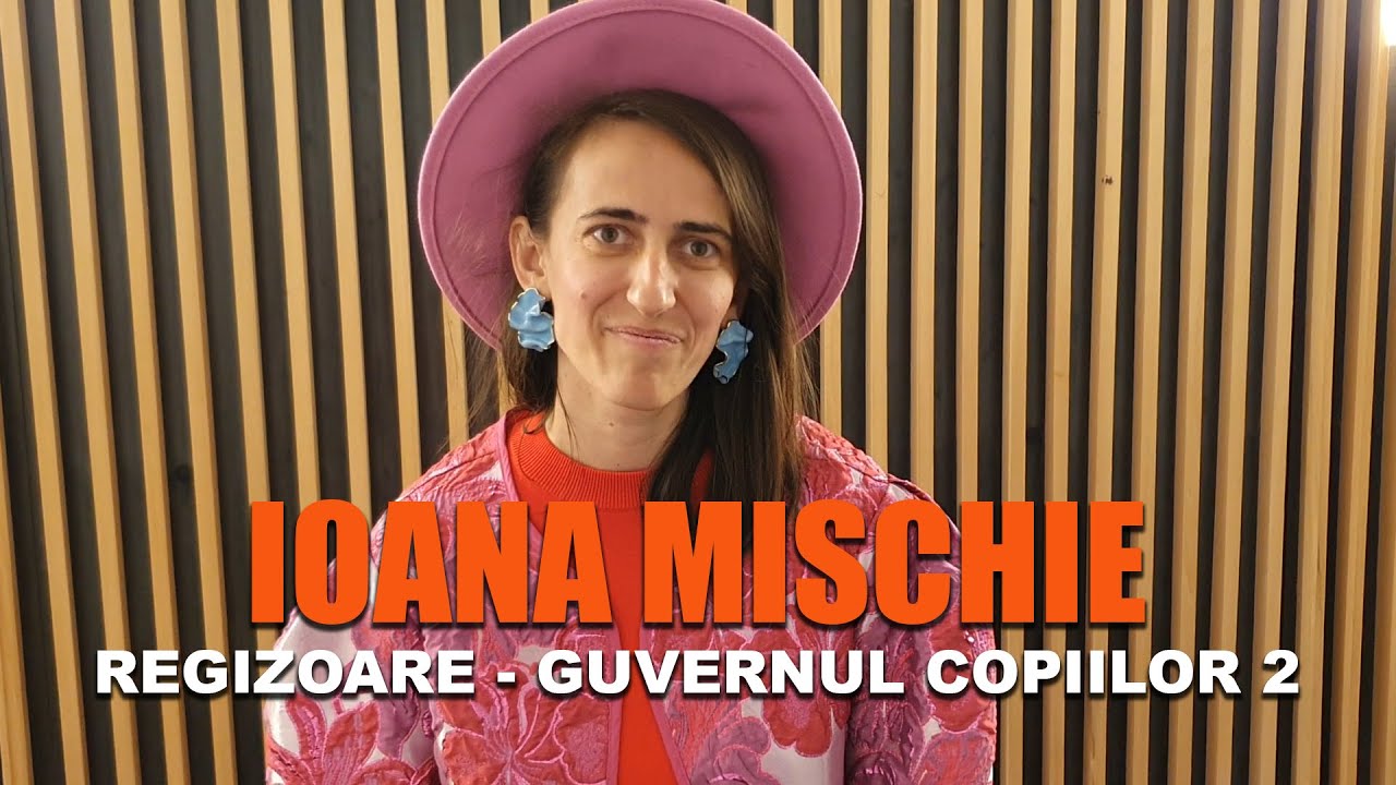 Ioana Mischie despre Guvernul Copiilor 2: "Ideile din acest proiect ...