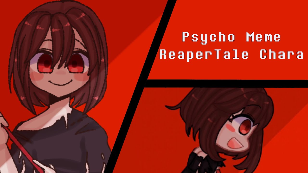 Psycho - Meme || Gacha + draw || Reapertale Chara - YouTube