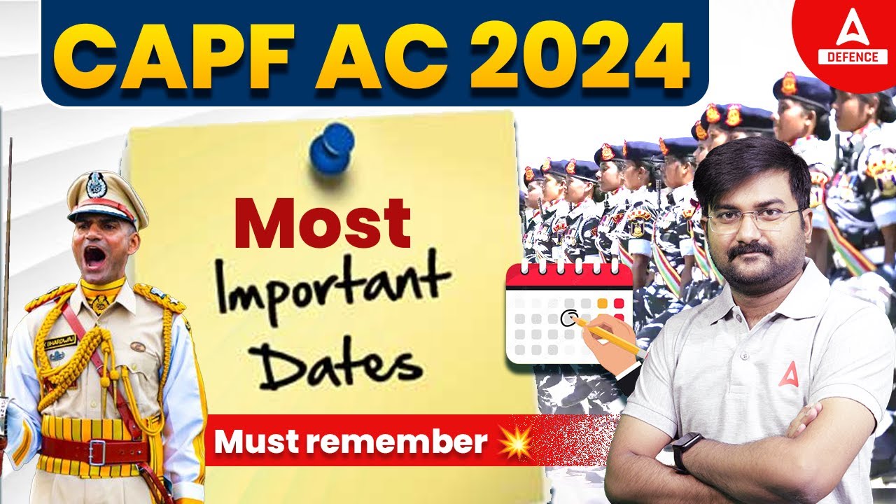 CAPF AC 2024 | CAPF Important Dates | CAPF 2024 Exam, Physical, Medical ...