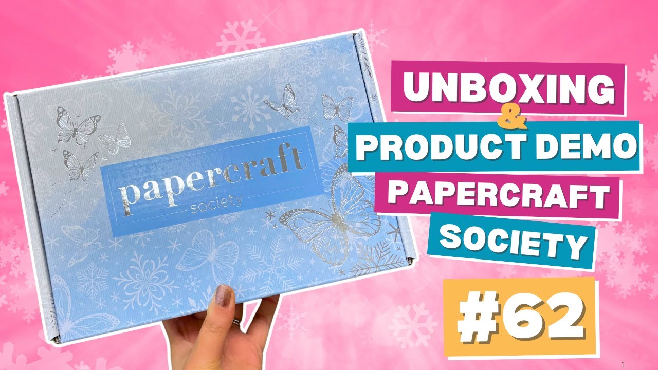 Unboxing Papercraft Society Box #62 | Chloe's Creative Card - YouTube